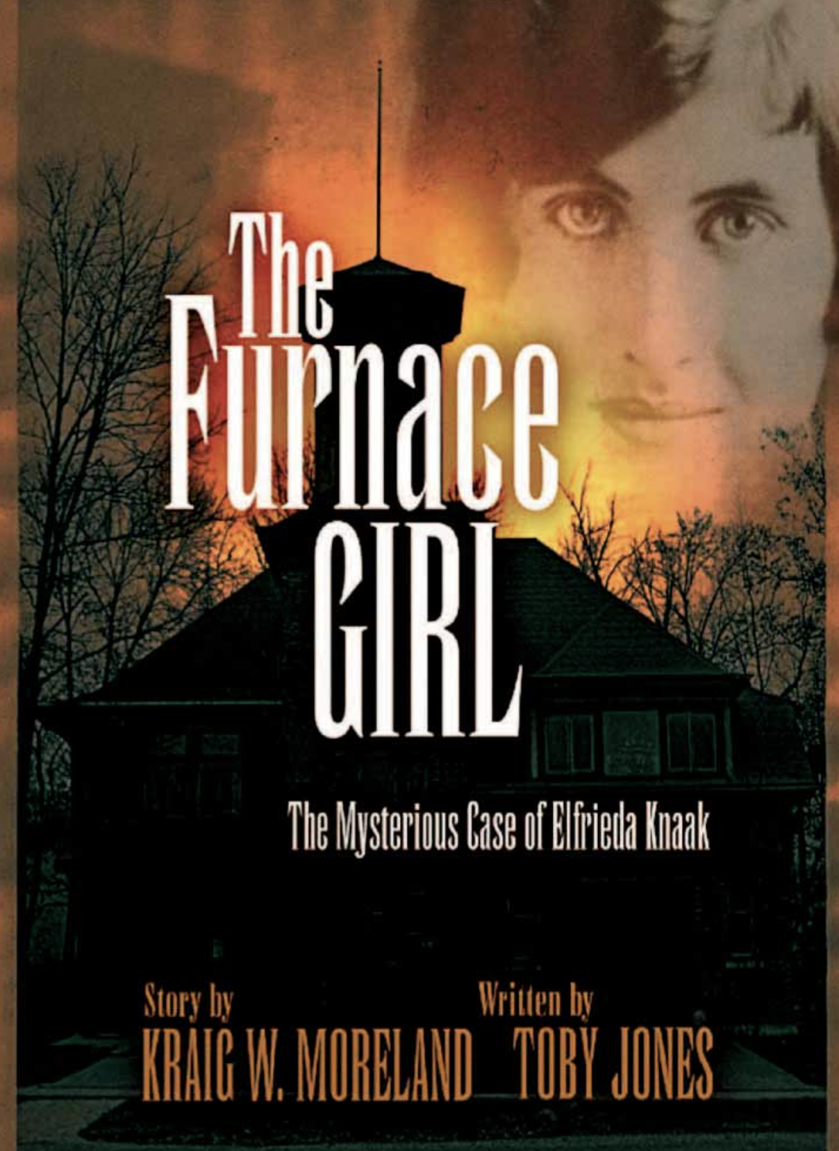 The Mysterious Death of “Furnace Girl” Elfrieda Knaak w/ Kraig Moreland ...