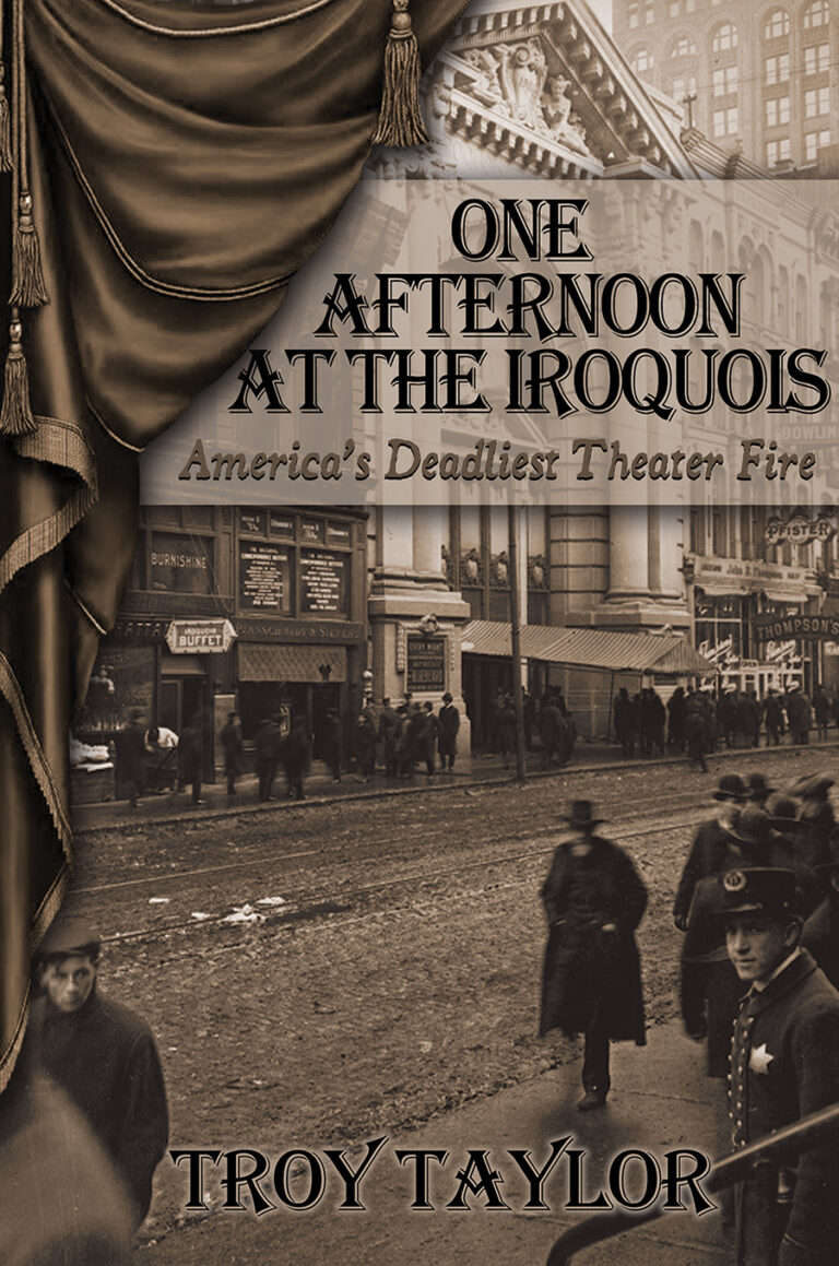 Chicago's Iroquois Theater Fire w/ Troy Taylor : MOST NOTORIOUS!