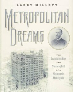 The Scandalous Rise & Stunning Fall of Minneapolis' Metropolitan ...